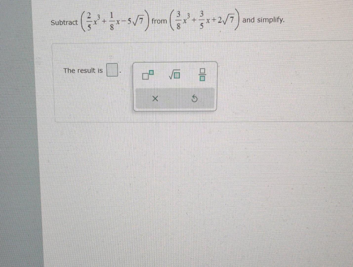 Solved abtract (52x3+81x−57) from (83x3+53x+27) The result | Chegg.com