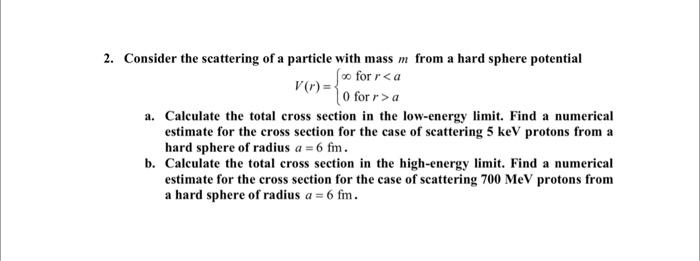 Solved 2. Consider the scattering of a particle with mass m | Chegg.com