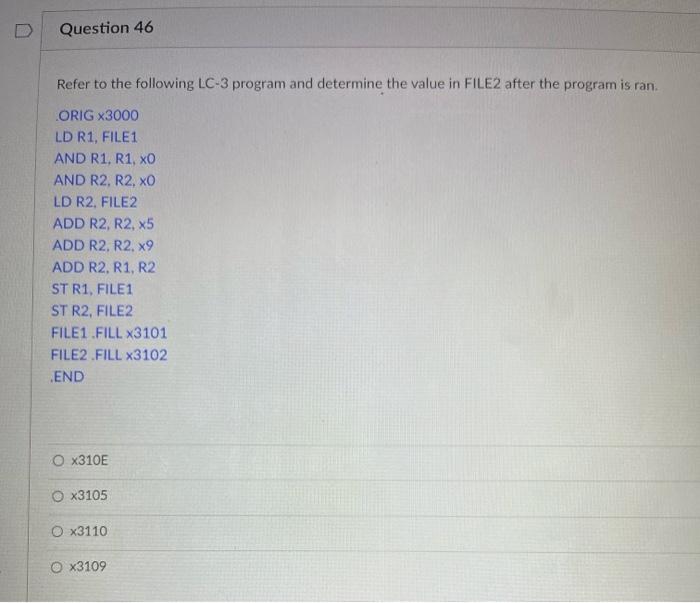 Solved D Question 46 Refer to the following LC-3 program and | Chegg.com
