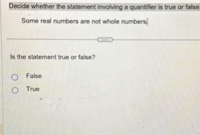 Solved Decide whether the statement involving a quantifier | Chegg.com