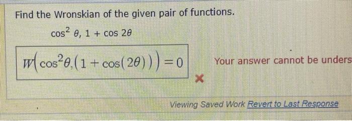 Solved Find the Wronskian of the given pair of functions. | Chegg.com