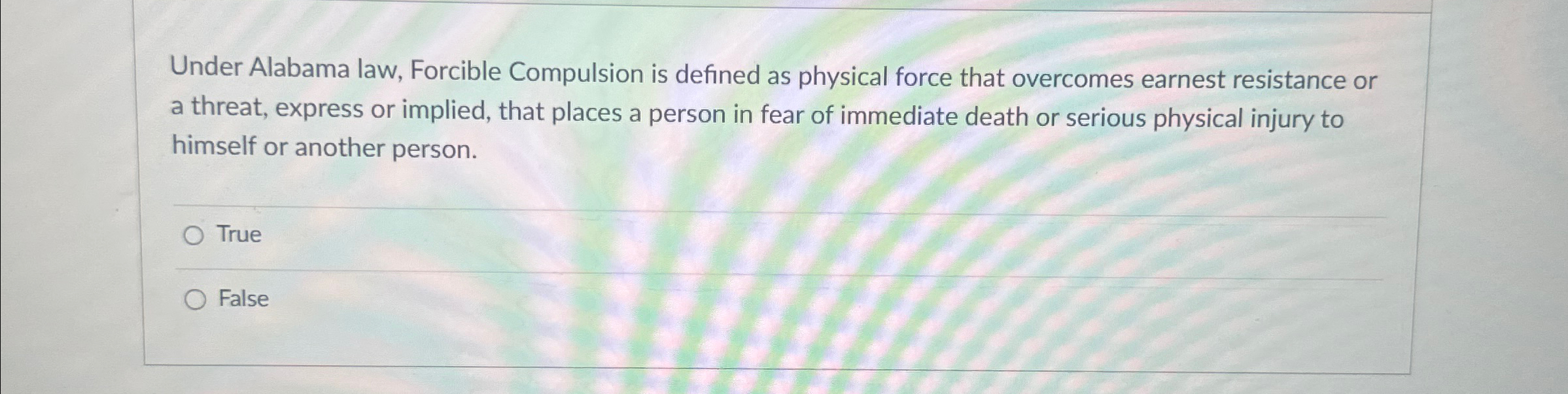 Solved Under Alabama law, Forcible Compulsion is defined as | Chegg.com