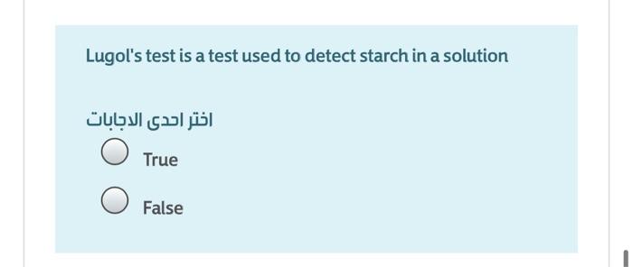Solved Lugol's test is a test used to detect starch in a | Chegg.com