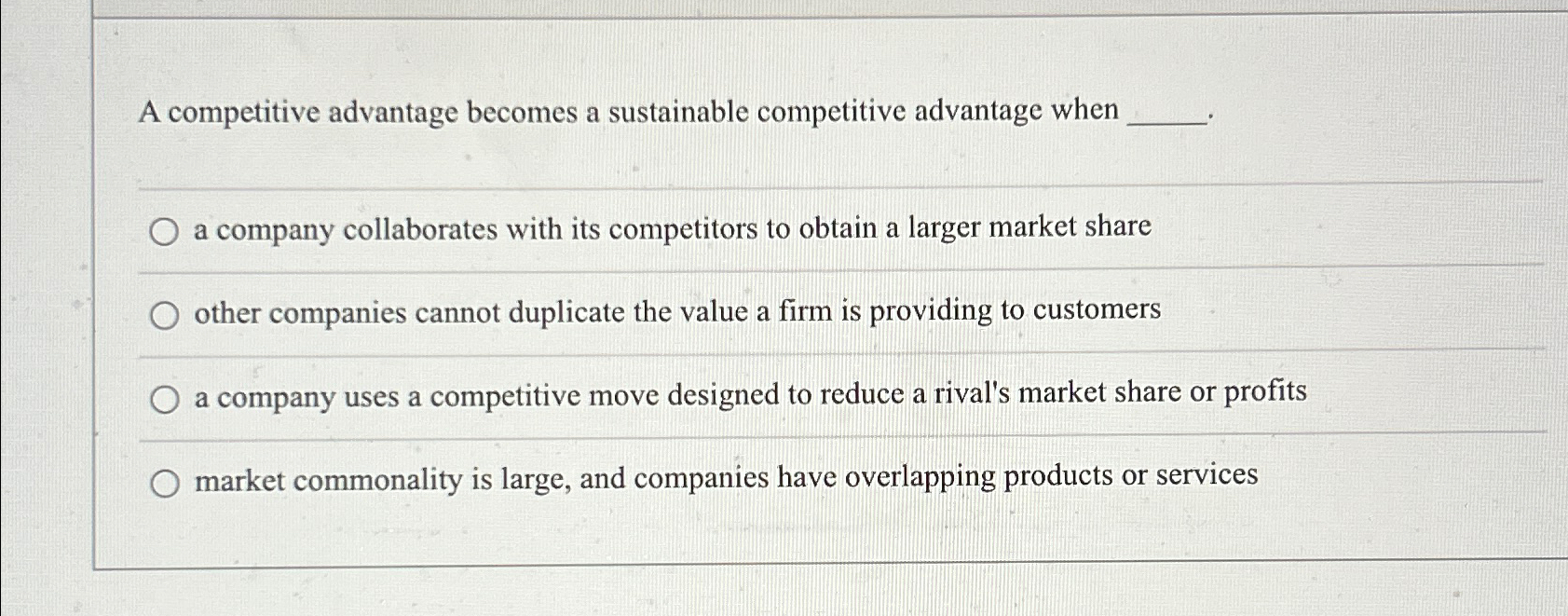 Solved A competitive advantage becomes a sustainable | Chegg.com