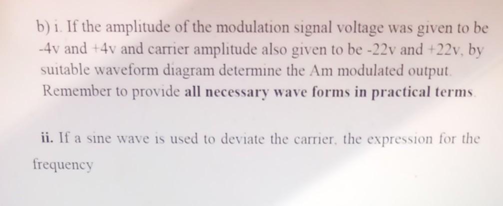 Solved b) i. If the amplitude of the modulation signal | Chegg.com
