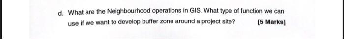 Solved d. What are the Neighbourhood operations in GIS. What | Chegg.com