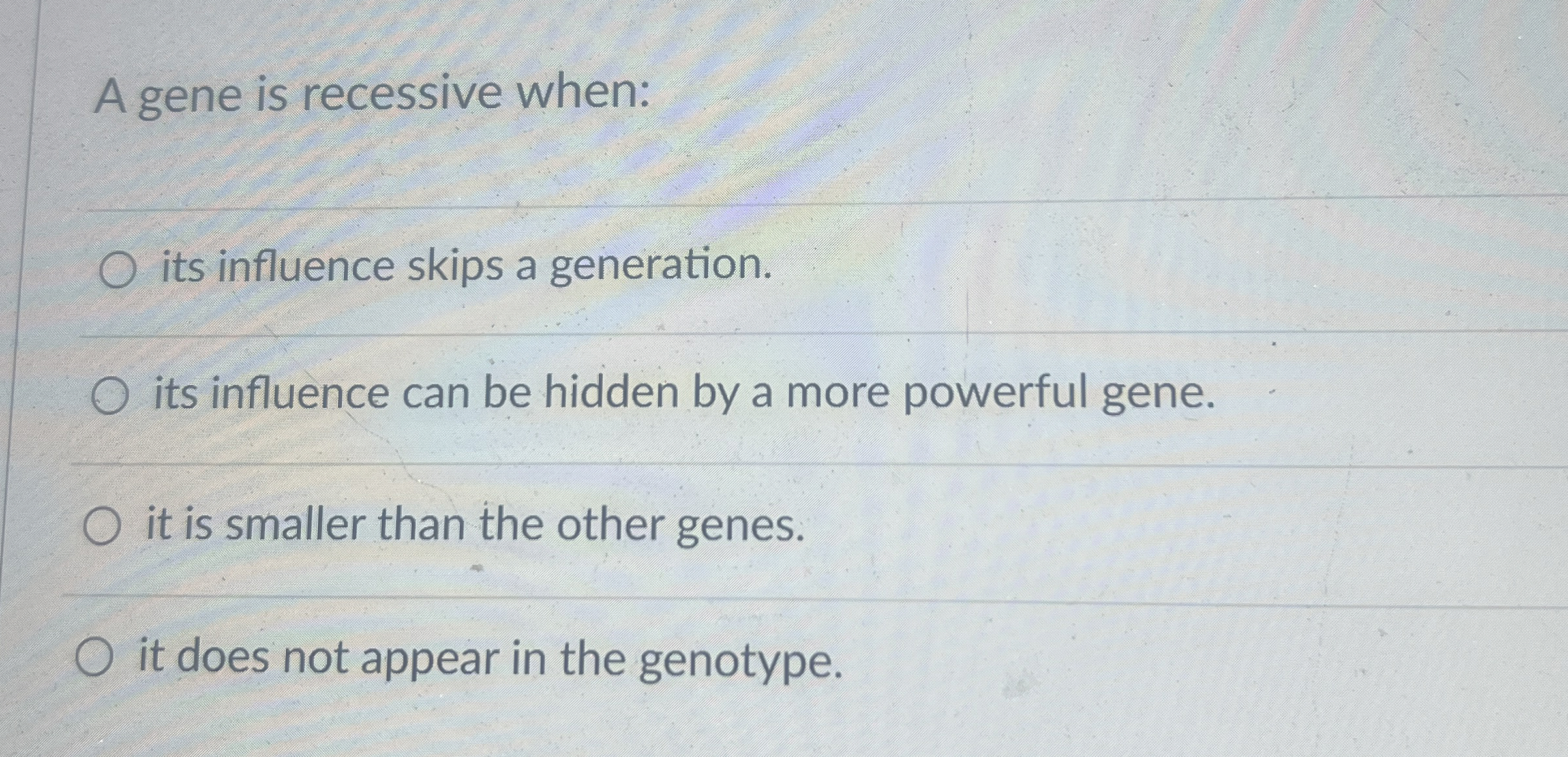 Solved A gene is recessive when:its influence skips a | Chegg.com