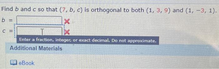 Solved Find b and c so that (7,b,c) is orthogonal to both | Chegg.com