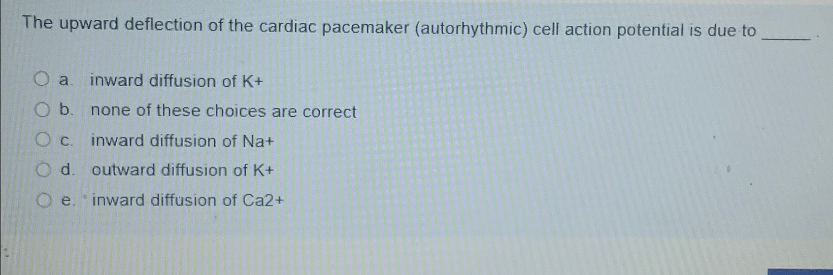 Solved The upward deflection of the cardiac pacemaker | Chegg.com