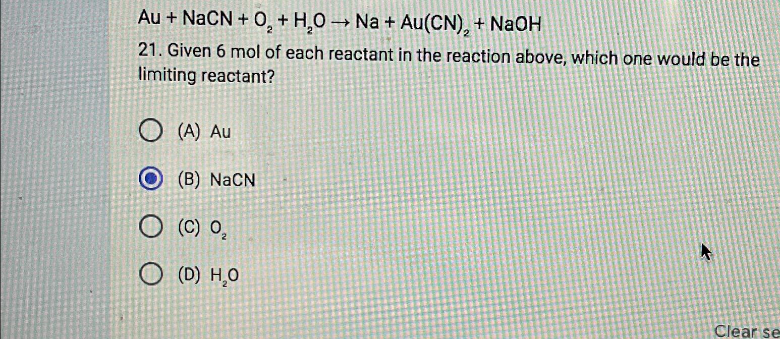 Solved Au+NaCN+O2+H2O→Na+Au(CN)2+NaOHGiven 6mol of each | Chegg.com