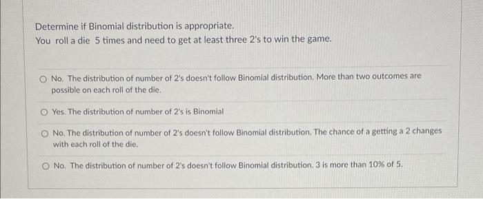 Solved Determine if Binomial distribution is appropriate. | Chegg.com