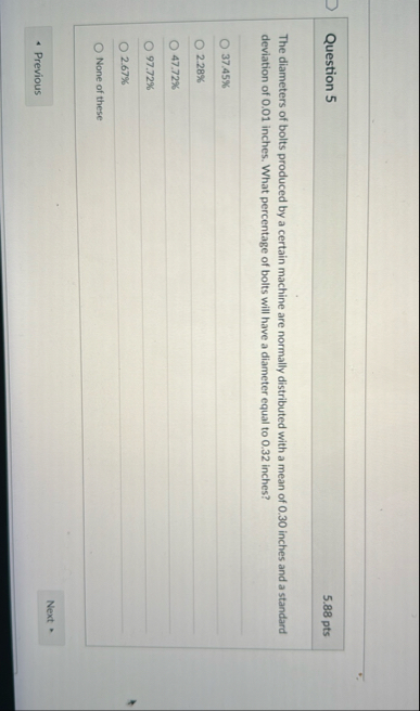 Solved Question 55.88 ﻿ptsThe diameters of bolts produced by | Chegg.com