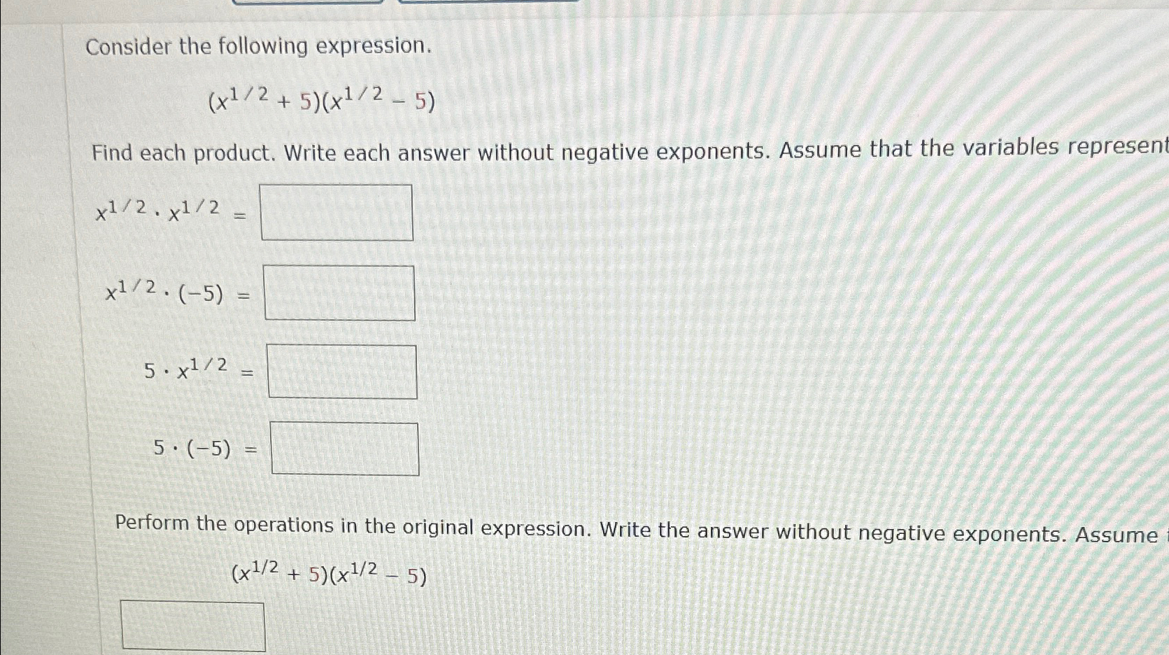 Solved Consider the following expression.(x12+5)(x12-5)Find | Chegg.com