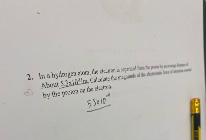 Solved by the proton on the electron. | Chegg.com