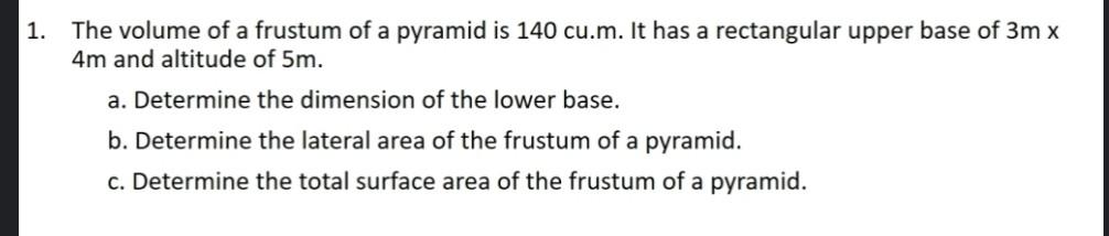 Solved 1. The volume of a frustum of a pyramid is 140 cu.m. | Chegg.com