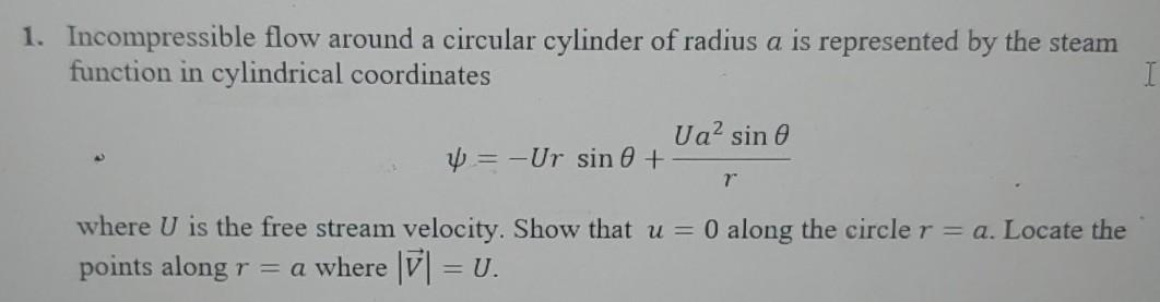 Solved 1. Incompressible flow around a circular cylinder of | Chegg.com