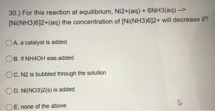 Solved 30.) For this reaction at equilibrium, Ni2+(aq) + | Chegg.com