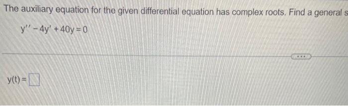Solved The auxiliary equation for the given differential | Chegg.com