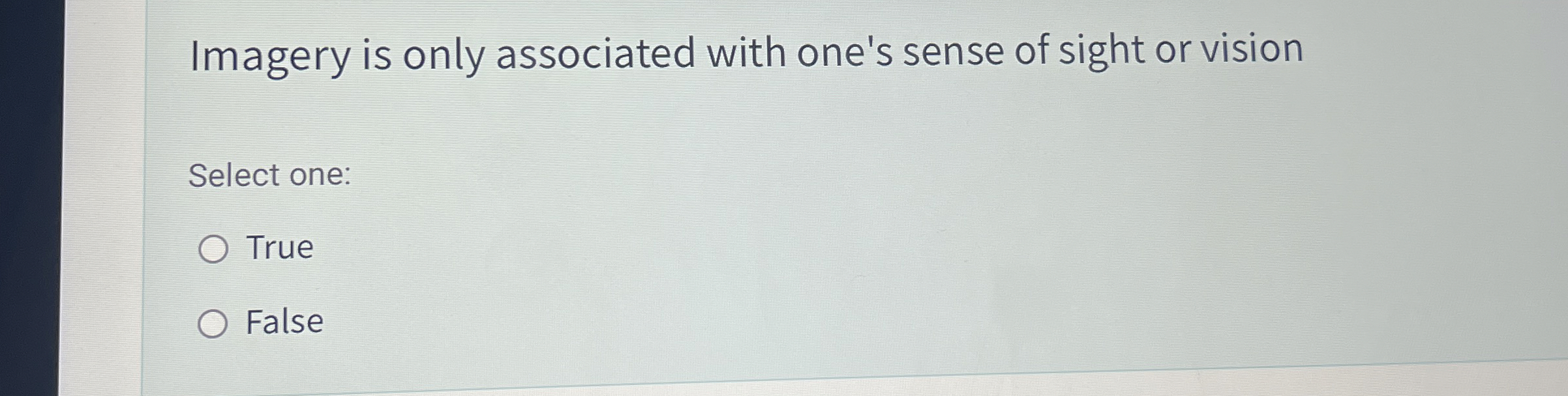 Solved Imagery is only associated with one's sense of sight | Chegg.com