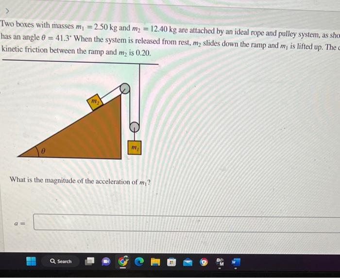 Solved Iwo boxes with masses m1=2.50 kg and m2=12.40 kg are | Chegg.com