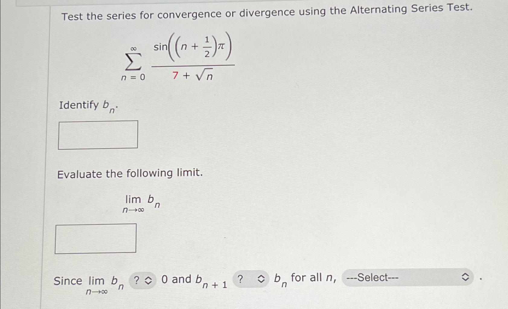 Solved Test the series for convergence or divergence using | Chegg.com