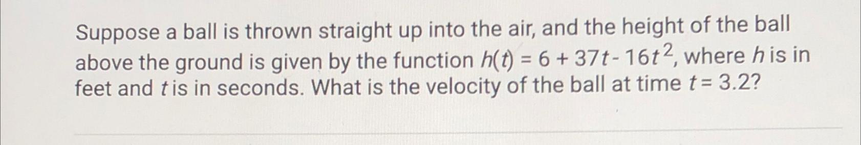 Solved Suppose a ball is thrown straight up into the air, | Chegg.com