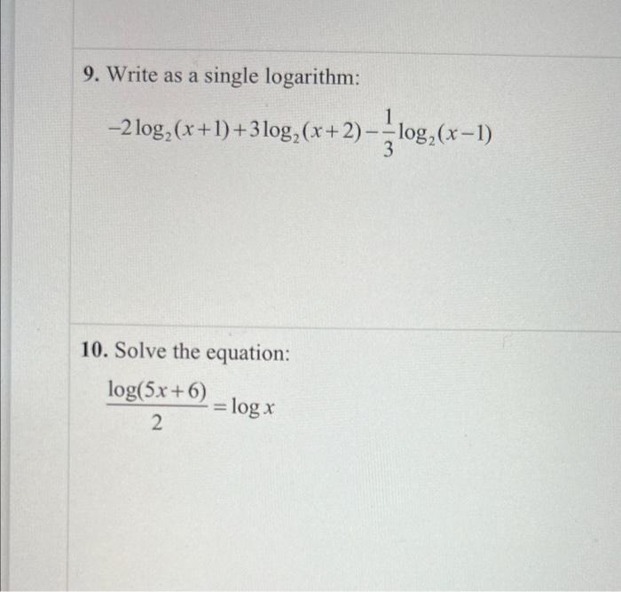 Solved 9. Write as a single logarithm: 1 -2 log, (x+1)+3log, | Chegg.com