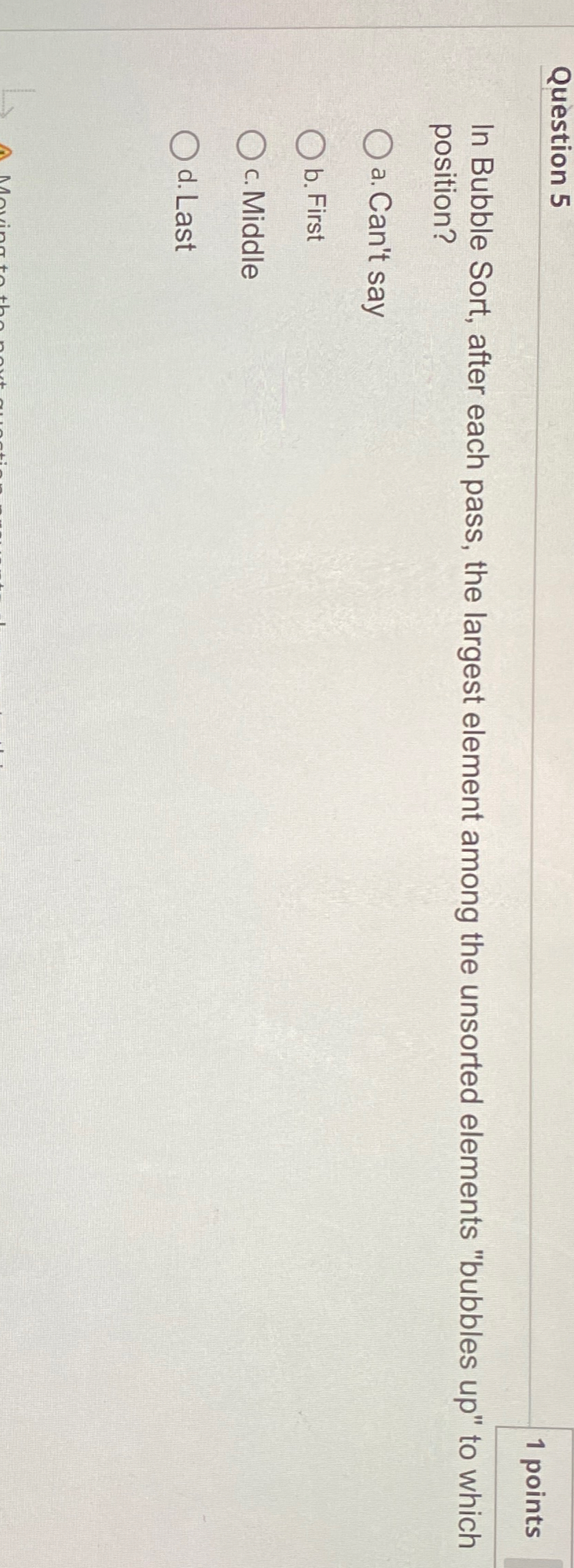 Solved Question 51 ﻿pointsIn Bubble Sort, after each pass, | Chegg.com