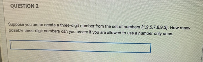 Solved QUESTION 2 Suppose you are to create a three-digit | Chegg.com
