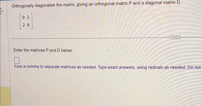 Solved Orthogonally diagonalize the matrix, giving an | Chegg.com