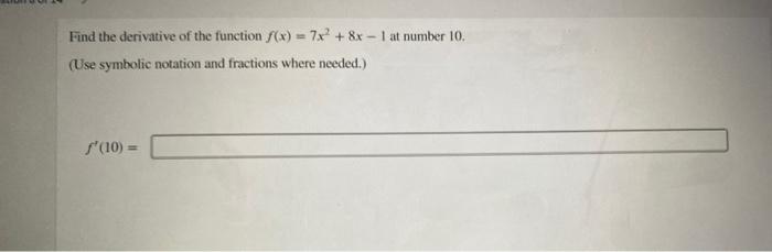Solved Find the derivative of the function f(x) = 7x2 + 8x - | Chegg.com