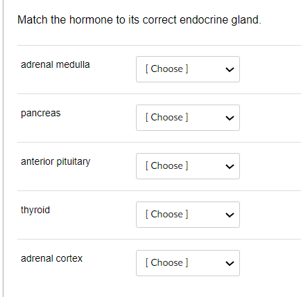 Solved Match the hormone to its correct endocrine | Chegg.com