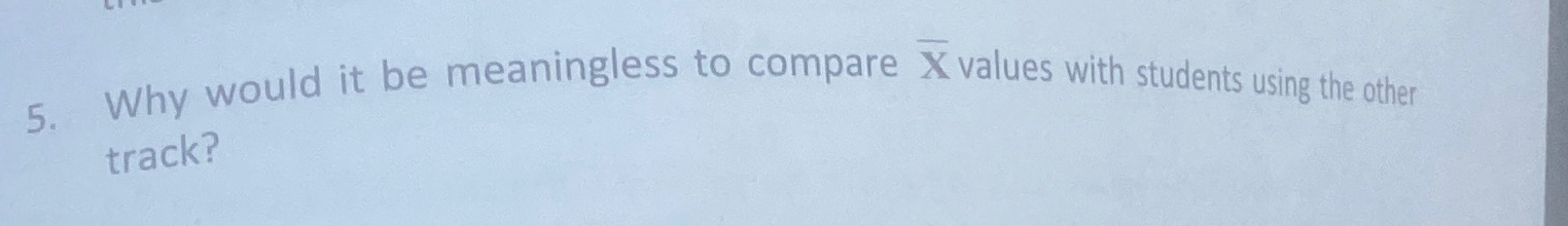 Solved Why would it be meaningless to compare x‾ ﻿values | Chegg.com