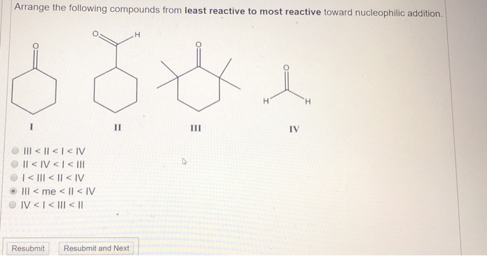 Solved Arrange the following compounds from least reactive | Chegg.com
