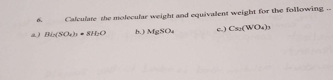 Solved 6. Calculate the molecular weight and equivalent | Chegg.com