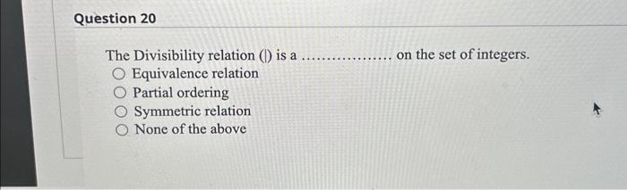 Solved The Divisibility relation (l) is a on the set of | Chegg.com