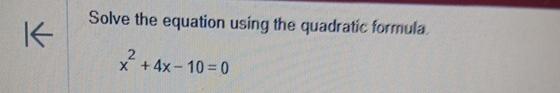 Solved Solve the equation using the quadratic | Chegg.com