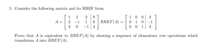 Solved 5. Consider the following matrix and its RREF form: | Chegg.com