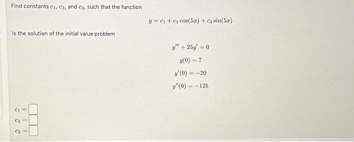 Solved Find constants c1,c2, and c3, such that the function | Chegg.com