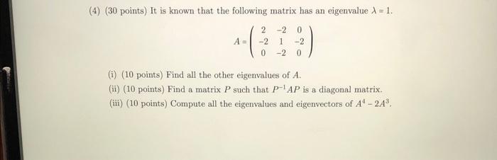 Solved (4) ( 30 points) It is known that the following | Chegg.com