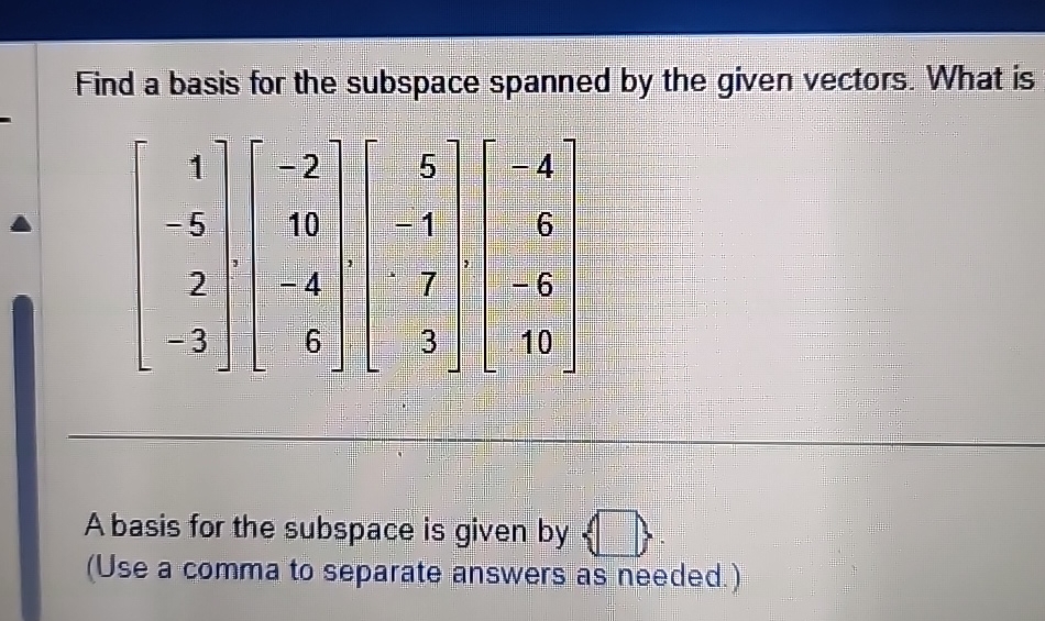Solved Find a basis for the subspace spanned by the given | Chegg.com