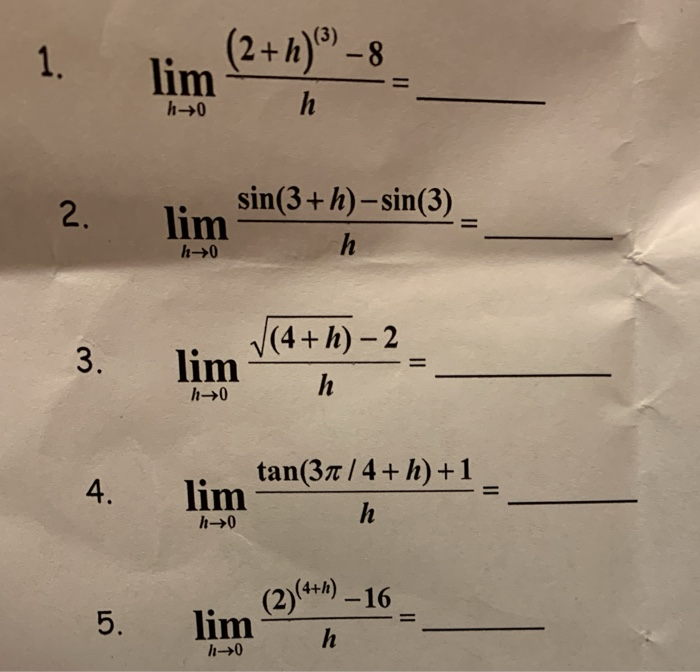 Solved = h→0 lim sin(3+h)- sin(3) h→0 3. in (4+h)-2 limh h→0 | Chegg.com