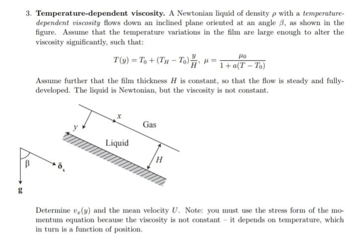 Solved Temperature-dependent viscosity. A Newtonian liquid | Chegg.com