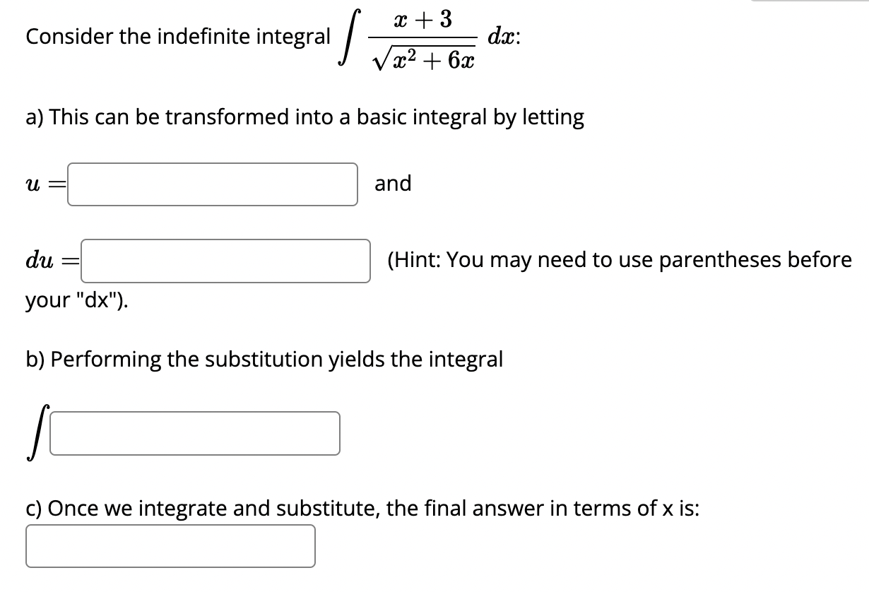 Solved Consider the indefinite integral ∫﻿﻿x+3x2+6x2dx ﻿:a) | Chegg.com