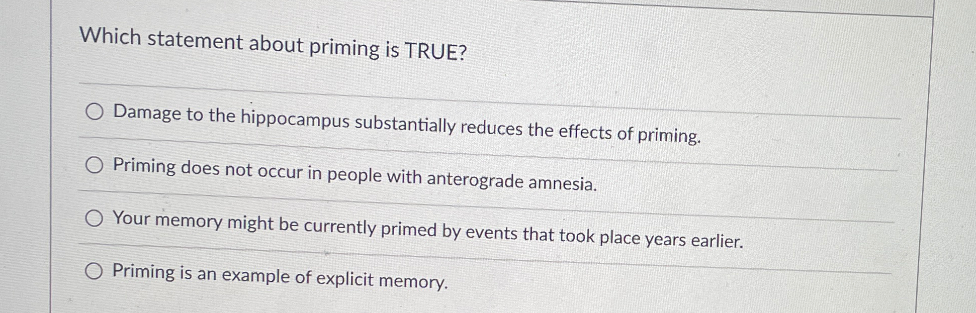 Solved Which statement about priming is TRUE?Damage to the | Chegg.com