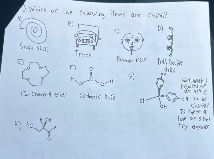 Solved 1) Which of the following items are chiral? B. ondil | Chegg.com