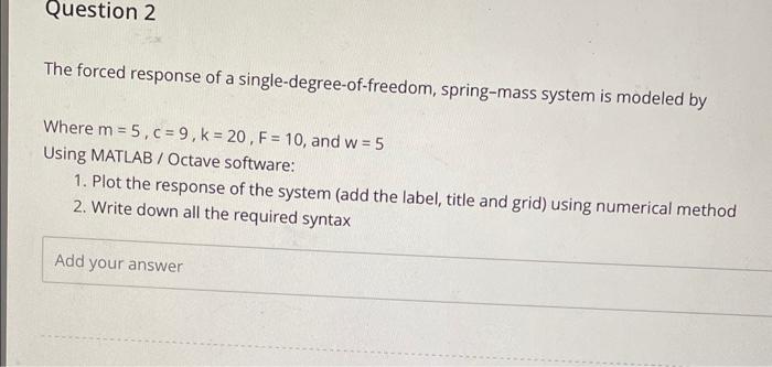 Solved The forced response of a single-degree-of-freedom, | Chegg.com