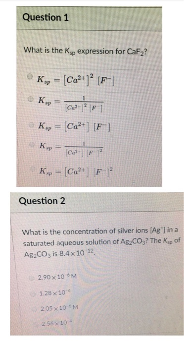 Solved Question 1 What is the Ksp expression for CaF2? Ksp = | Chegg.com