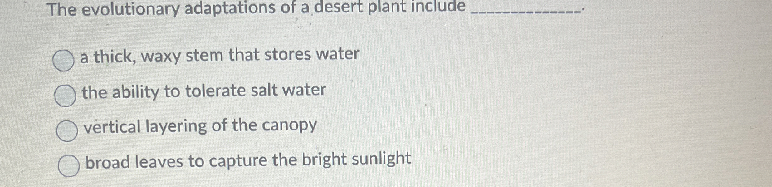 Solved The evolutionary adaptations of a desert plant | Chegg.com