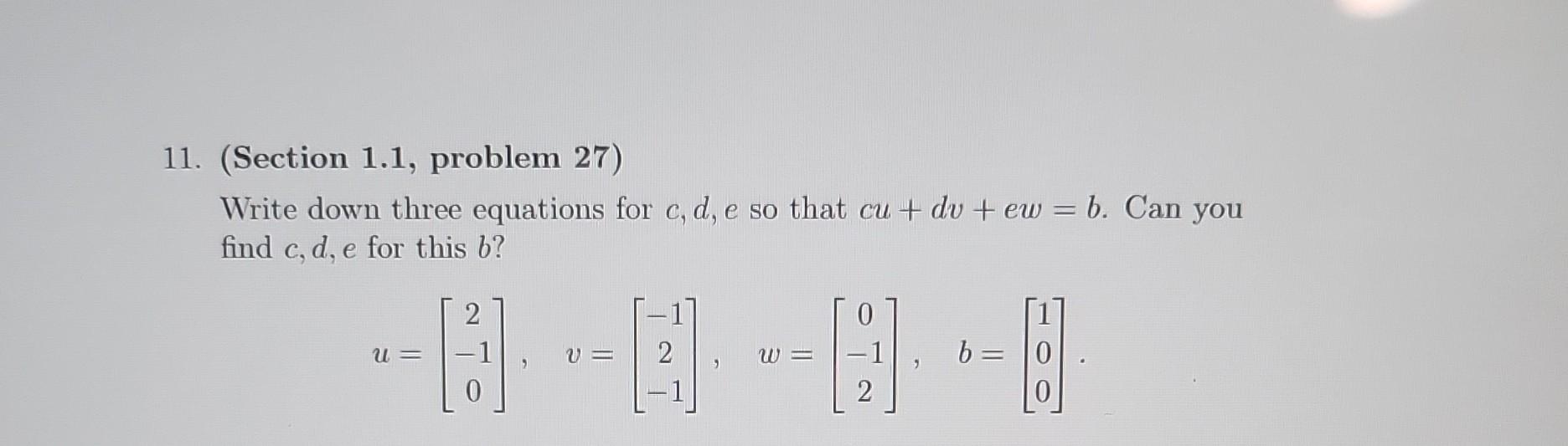 Solved 1. (Section 1.1, problem 27) Write down three | Chegg.com